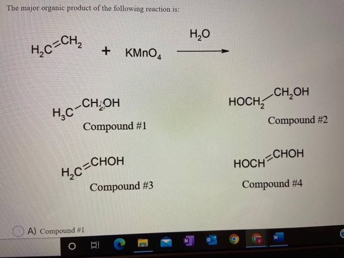 Solved A major organic product of the following reaction is: | Chegg.com