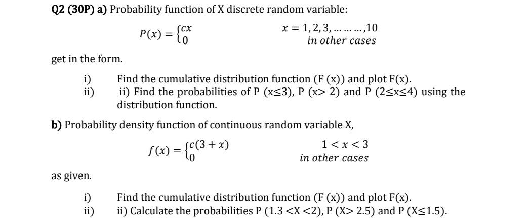 Solved Q2 (30P) a) Probability function of X discrete random | Chegg.com