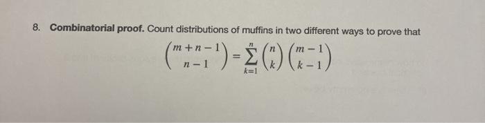 Solved 8. Combinatorial proof. Count distributions of | Chegg.com