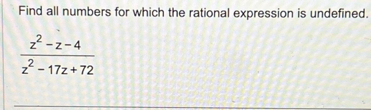 Solved Find all numbers for which the rational expression is | Chegg.com