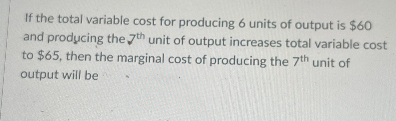 Solved If the total variable cost for producing 6 ﻿units of | Chegg.com