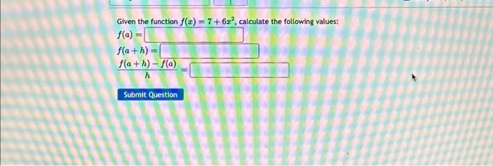 Solved Given the function f(x)=7+6x2, calculate the | Chegg.com