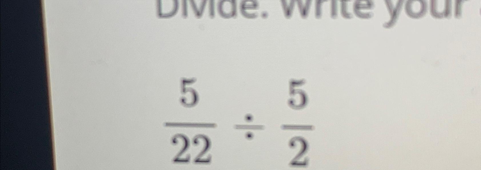 Solved 522÷52 | Chegg.com