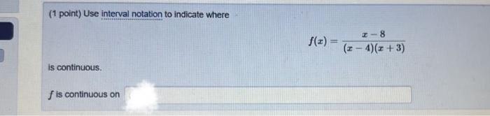 Solved (1 point) Use interval notation to indicate where | Chegg.com