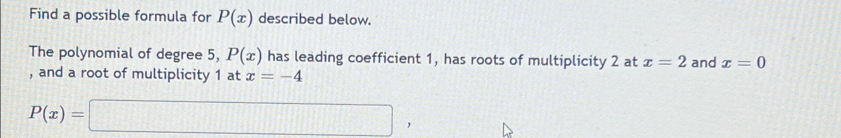 Solved Find a possible formula for P(x) ﻿described below.The | Chegg.com