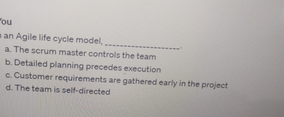 Solved ouan Agile life cycle model,a. ﻿The scrum master | Chegg.com