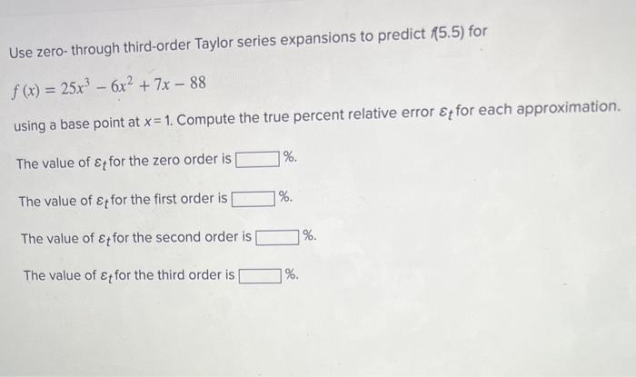 Solved Use zero- through third-order Taylor series | Chegg.com