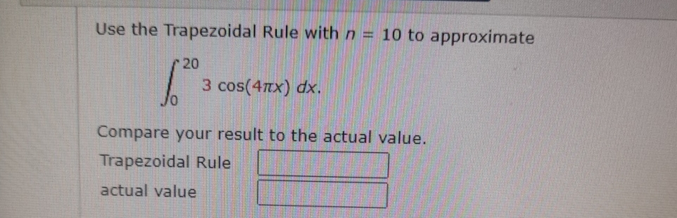 Solved Use the Trapezoidal Rule with n=10 ﻿to | Chegg.com