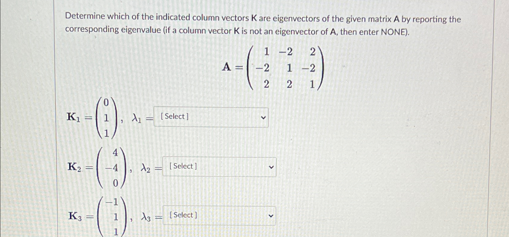 Solved Determine which of the indicated column vectors K | Chegg.com