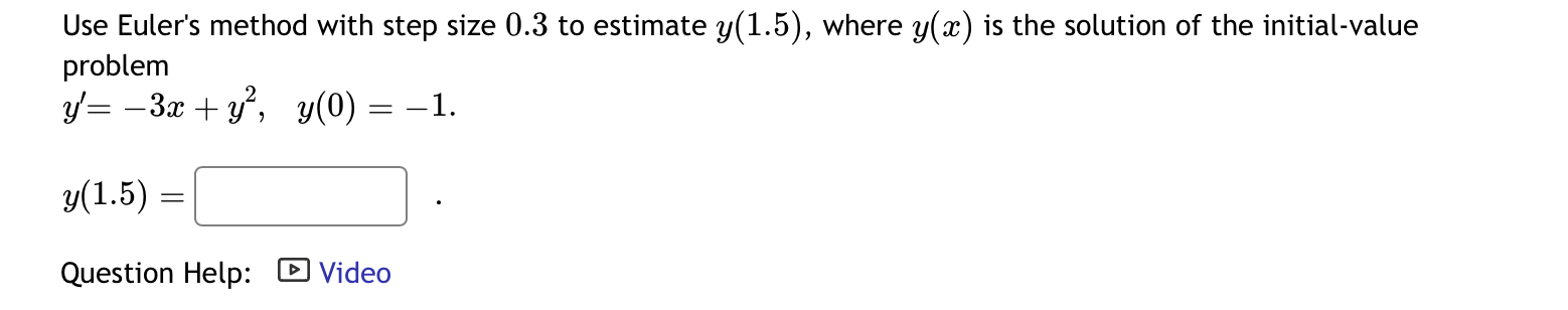 Solved Use Euler's method with step size 0.3 ﻿to estimate | Chegg.com