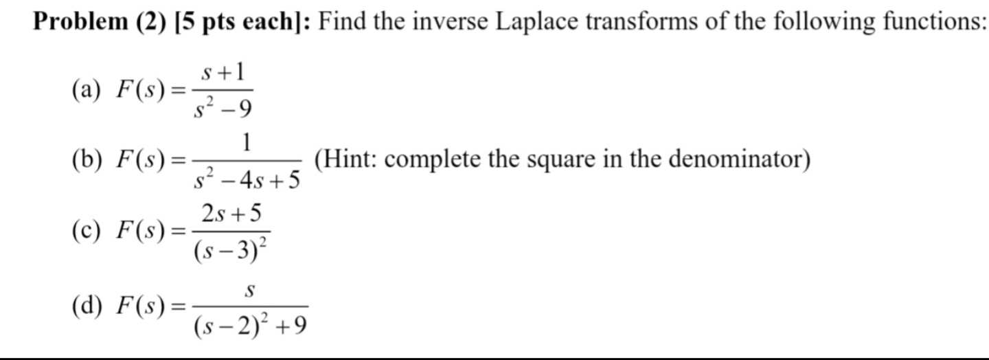 Solved Problem (2) [5 ﻿pts each]: Find the inverse Laplace | Chegg.com