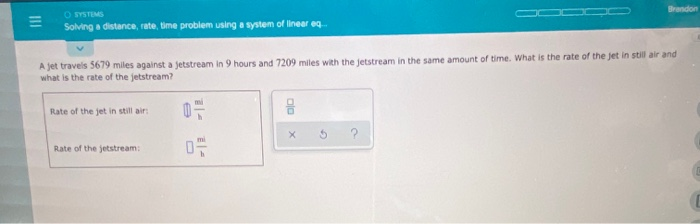Solved SYSTEMS Solving a distance, rate, time problem using | Chegg.com