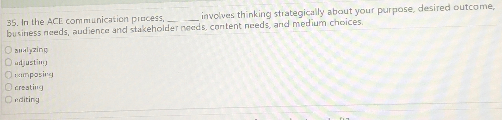 Solved In the ACE communication process, involves thinking | Chegg.com