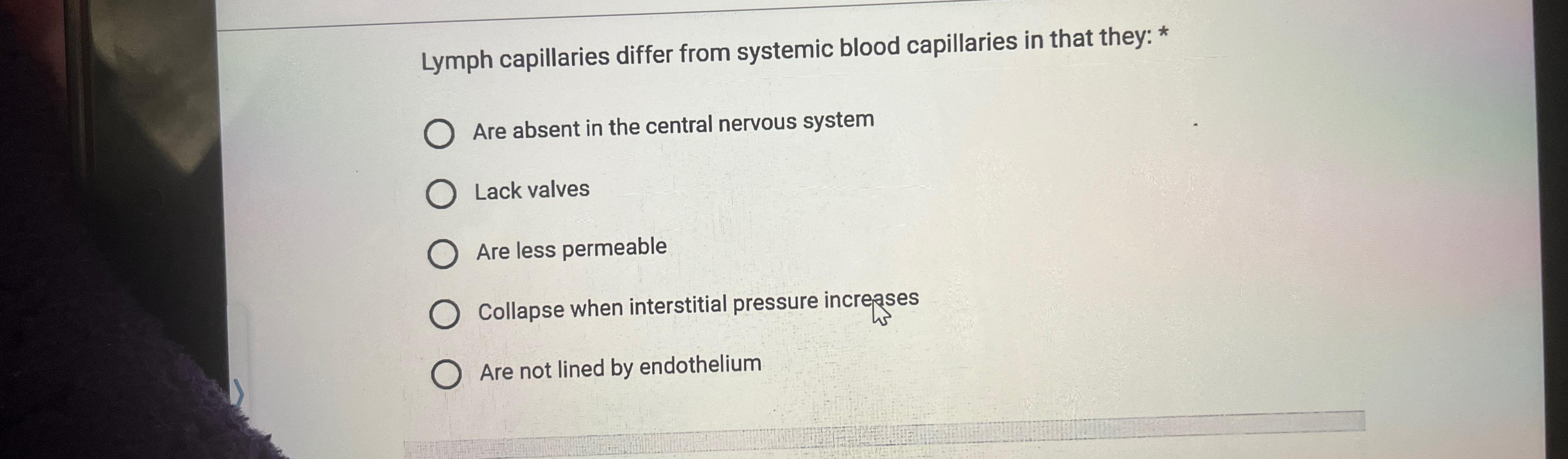 Solved Lymph capillaries differ from systemic blood | Chegg.com