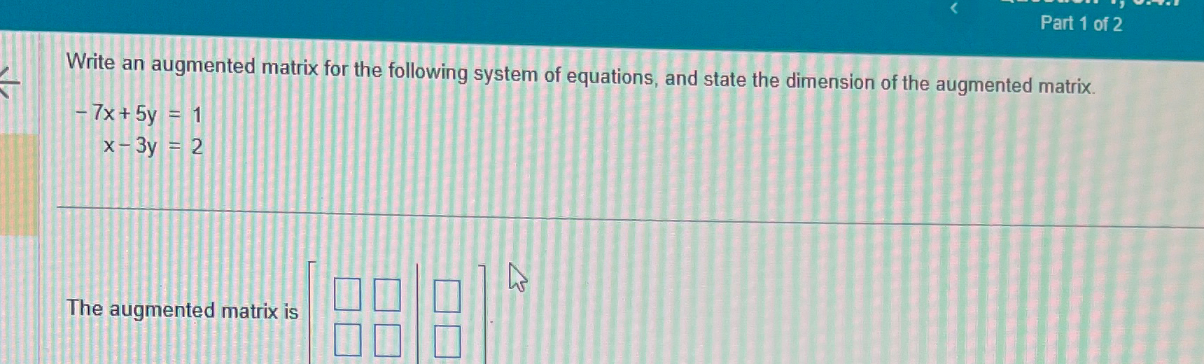 Solved Write an augmented matrix for the following system of | Chegg.com