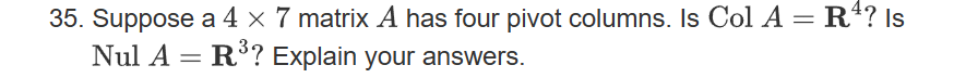 Solved Suppose a 4×7 ﻿matrix A has four pivot columns. Is | Chegg.com