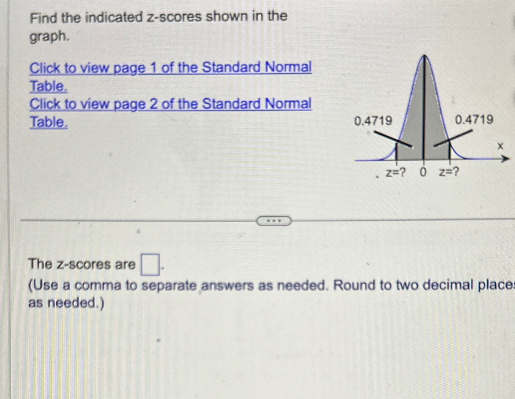 Solved Find the indicated z-scores shown in the graph.Click | Chegg.com