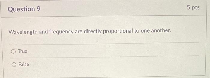 Solved Wavelength and frequency are directly proportional to | Chegg.com
