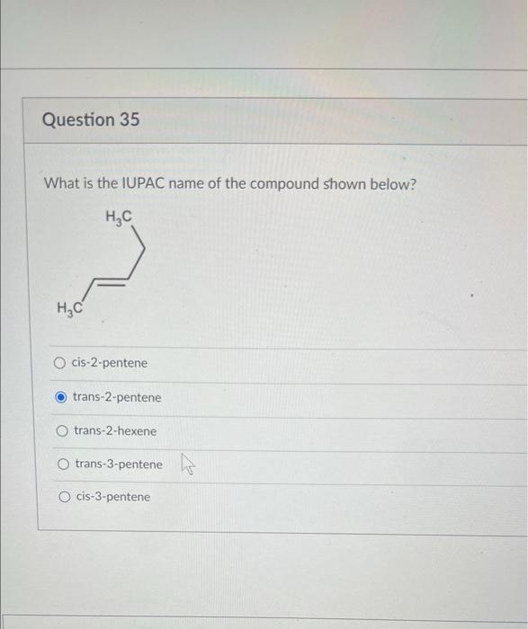 Solved What is the IUPAC name of the compound shown below? | Chegg.com