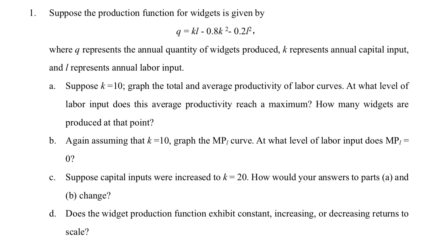 Solved Suppose the production function for widgets is given | Chegg.com