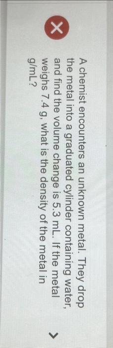 A chemist encounters an unknown metal. They drop the | Chegg.com