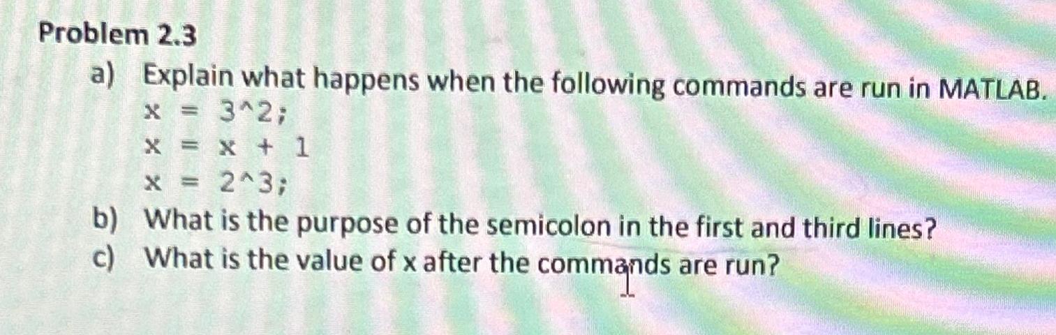 Solved Problem 2.3a) ﻿Explain what happens when the | Chegg.com