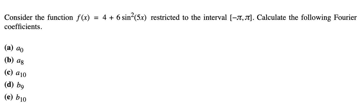Solved Consider the function f(x)=4+6sin2(5x) ﻿restricted to | Chegg.com