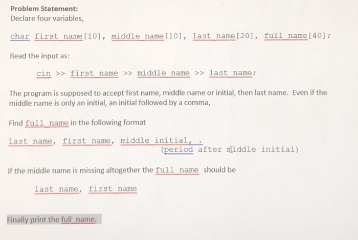 Solved Problem Statement: Declare four variables, char first | Chegg.com