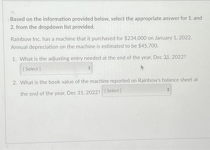 Solved Based on the information provided below, select the | Chegg.com