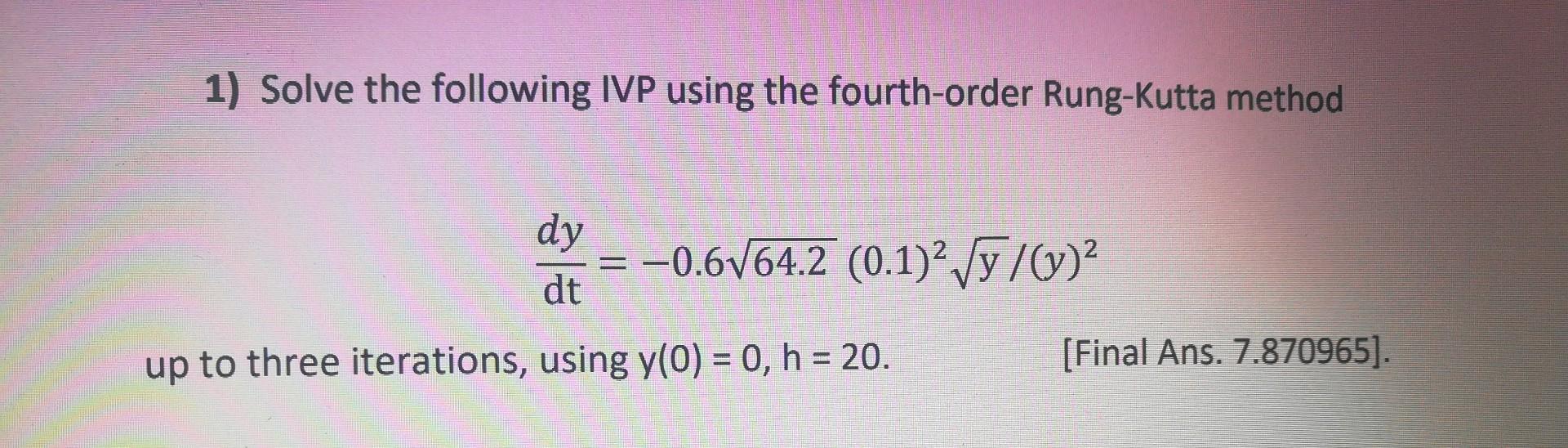Solved 1) Solve the following IVP using the fourth-order | Chegg.com