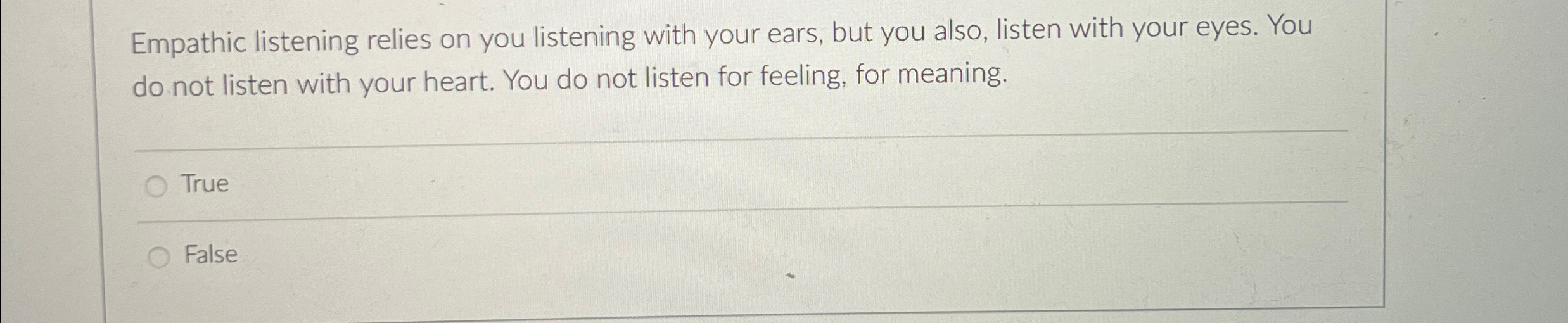 Solved Empathic listening relies on you listening with your | Chegg.com