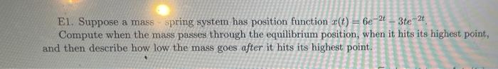 Solved El Suppose A Mass Spring System Has Position