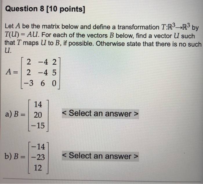 Solved Question 8 [10 points] Let A be the matrix below and | Chegg.com