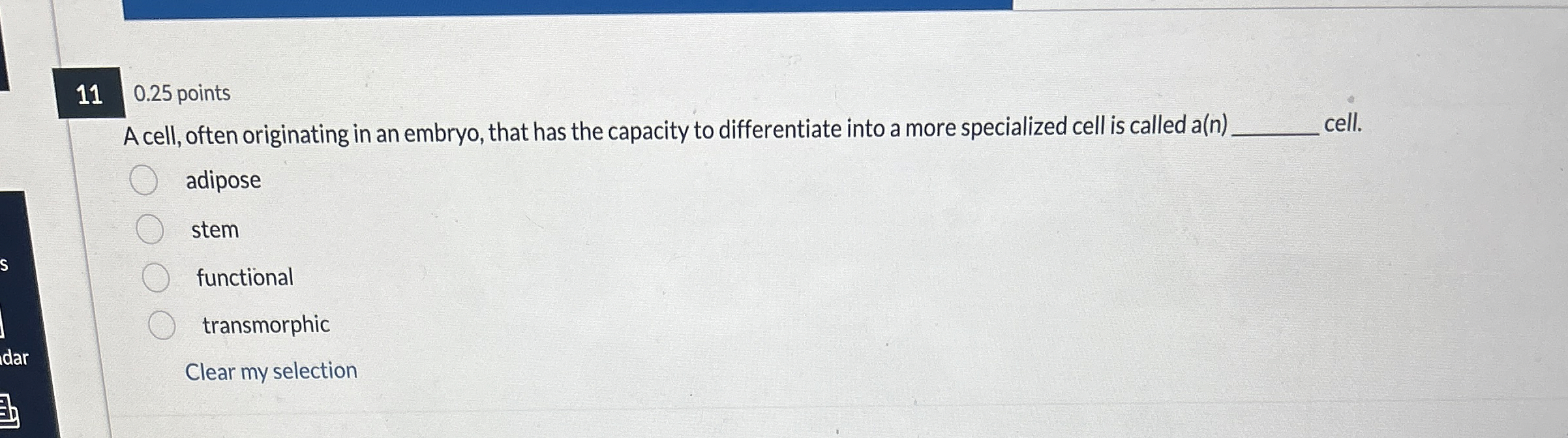 Solved 110.25 ﻿pointsA cell, often originating in an embryo, | Chegg.com