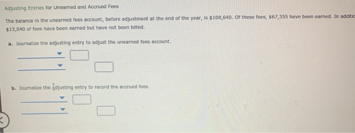 Solved Adjusting Entries for Unearned and Accrued Fees The | Chegg.com