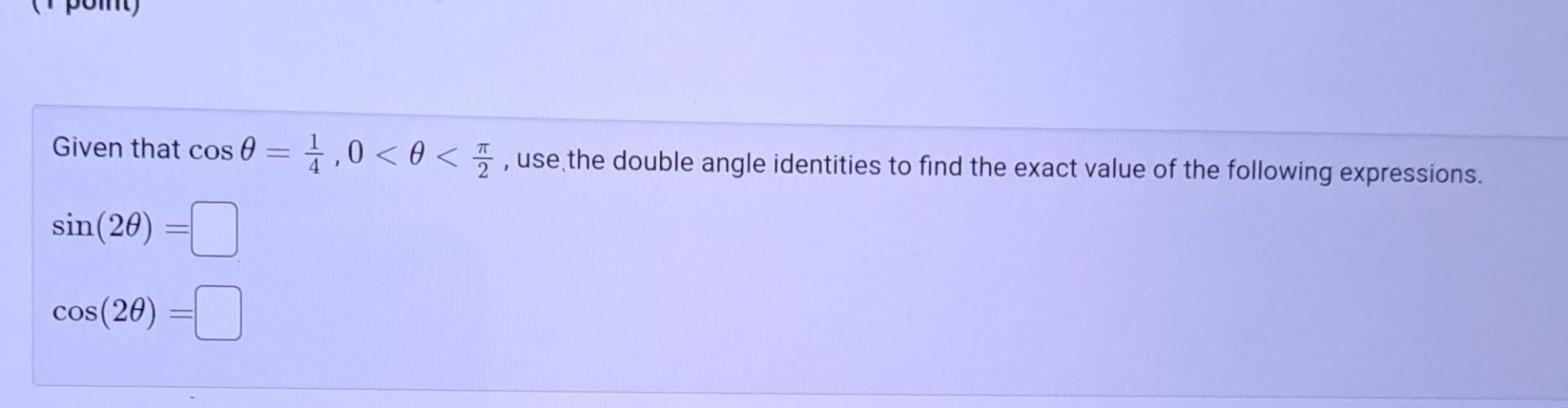 Solved Given that cos 0 = 1,0