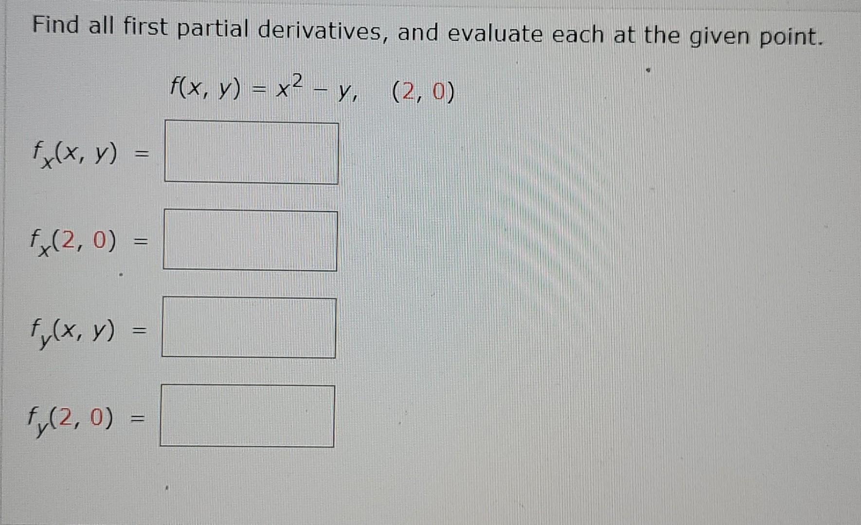 Solved Find all first partial derivatives, and evaluate each | Chegg.com