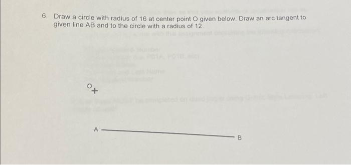 Solved 6. Draw a circle with radius of 16 at center point O | Chegg.com