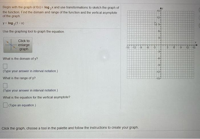 Solved 15 Begin with the graph of f(x) = log2x and use | Chegg.com