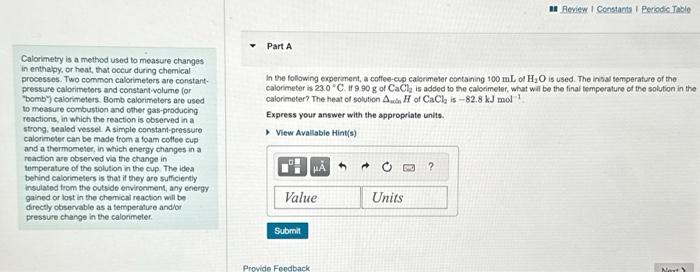 Solved Calorimetry is a method used to measure changes in | Chegg.com