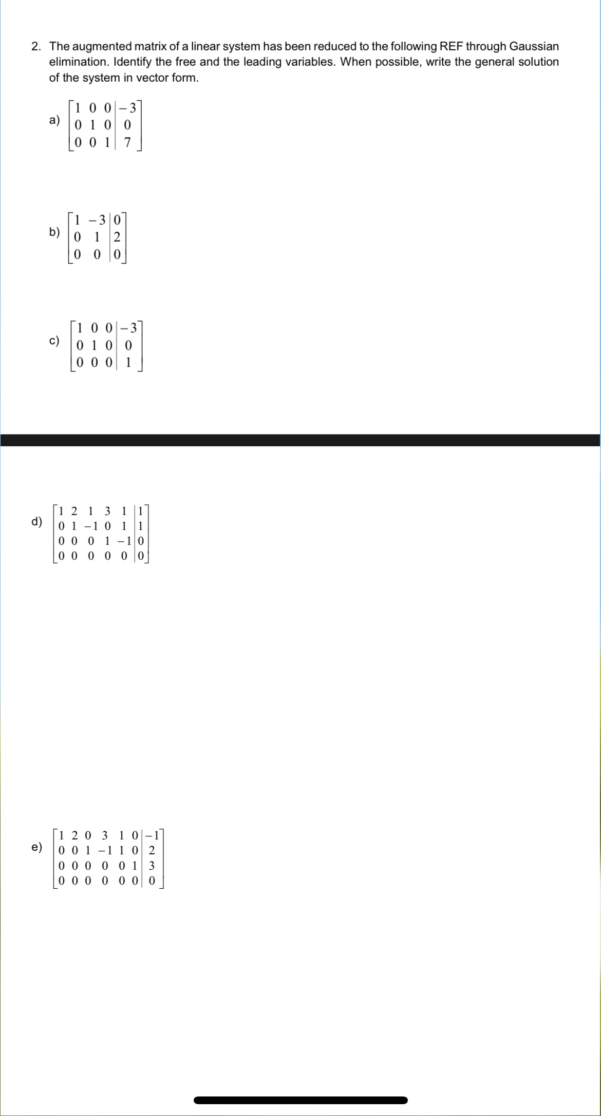 Solved The augmented matrix of a linear system has been | Chegg.com