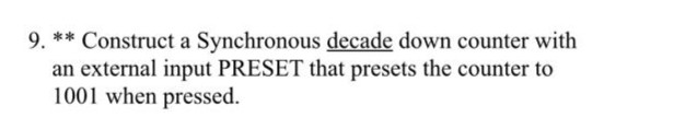 Solved 9. ** Construct a Synchronous decade down counter | Chegg.com