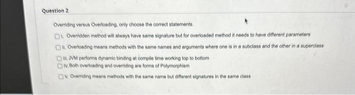 Solved Overriding vereus Overloading, only choose the | Chegg.com