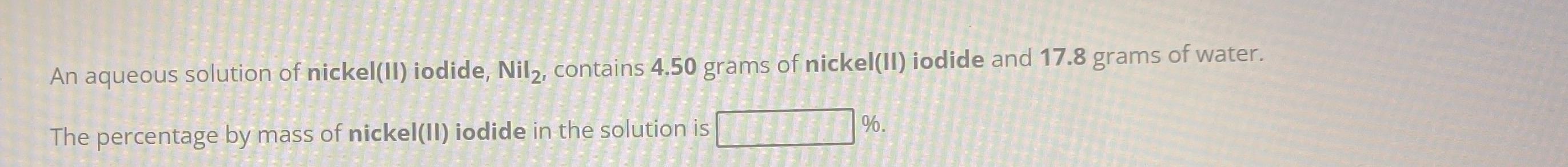 Solved An aqueous solution of nickel(II) ﻿iodide, Nil2, | Chegg.com