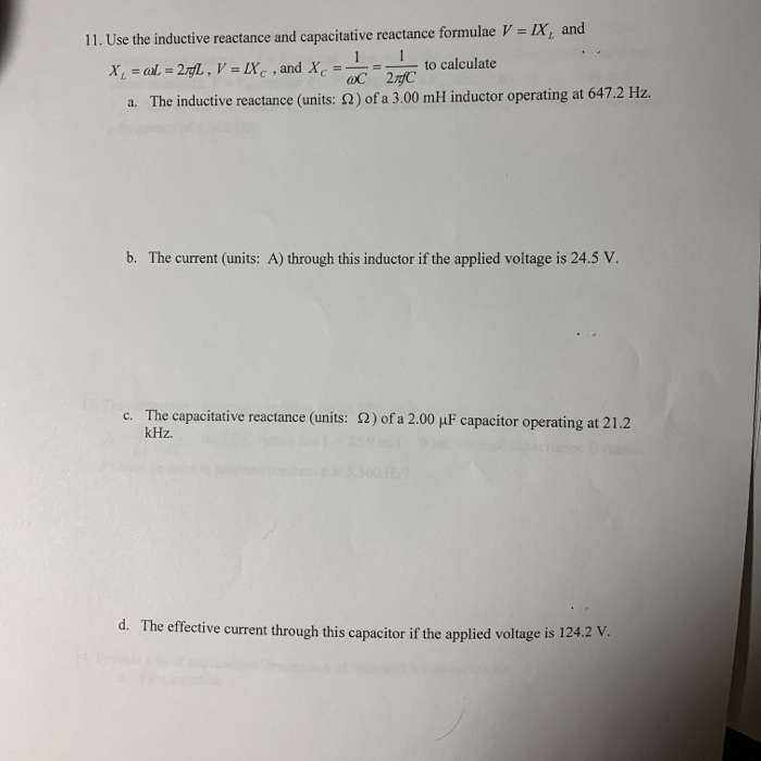 Solved 11. Use the inductive reactance and capacitative | Chegg.com