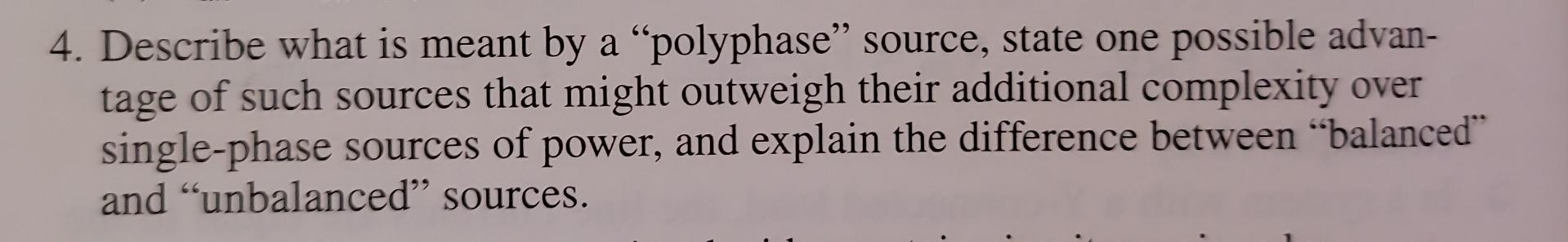 Solved Describe what is meant by a "polyphase" source, state | Chegg.com