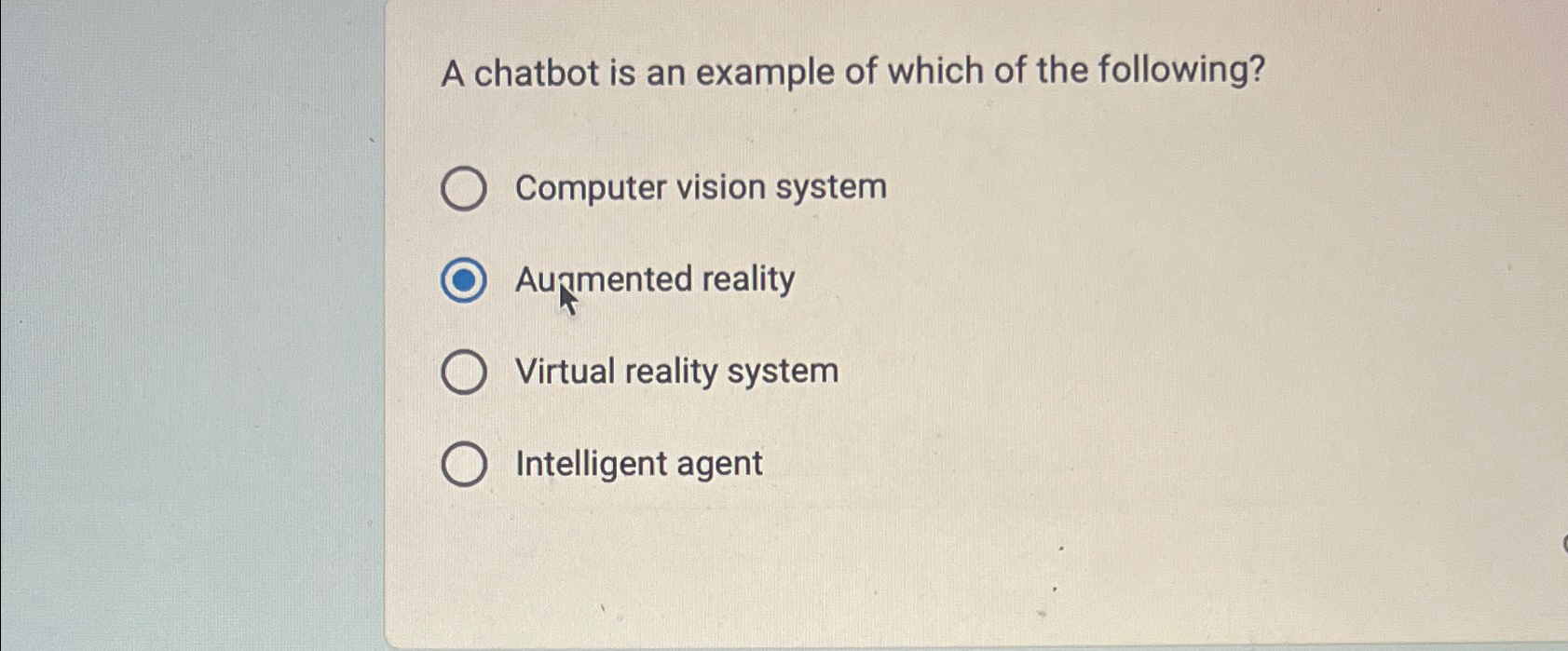 Solved A chatbot is an example of which of the | Chegg.com