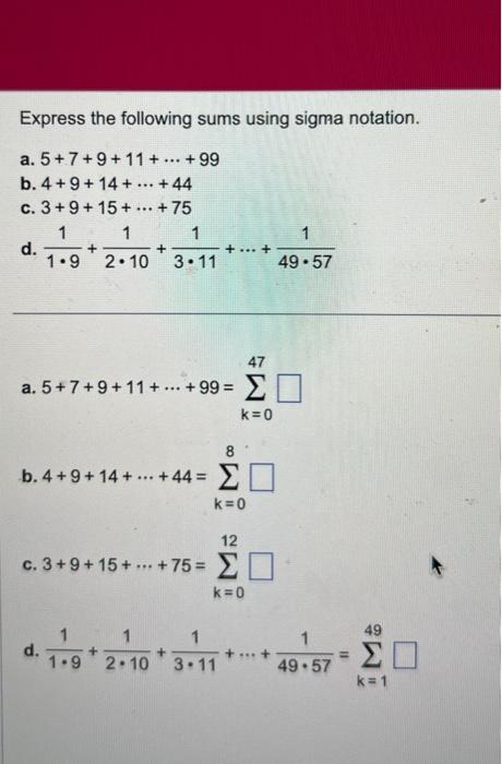 Solved Express the following sums using sigma notation. a. | Chegg.com