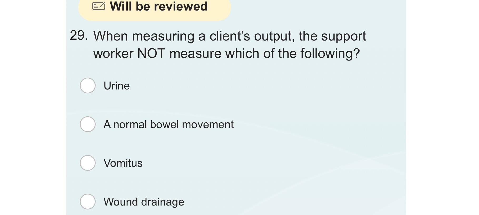 Solved Will be reviewed29. ﻿When measuring a client's | Chegg.com