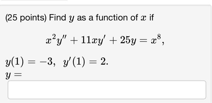 Solved It can be shown that y1=e4x and y2=xe4x are solutions | Chegg.com